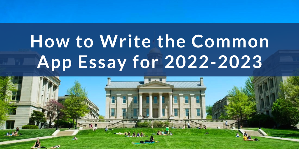 How To Write The Common App Essay Examples For 2023 2024 Wordvice