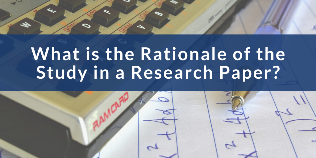  How To Write A Rationale For Research How To Write The Rationale Or Justification Of A Study 