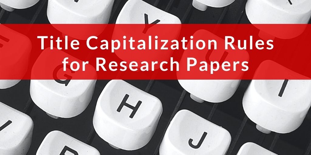 What To Capitalize In A Title APA Title Capitalization Rules Wordvice